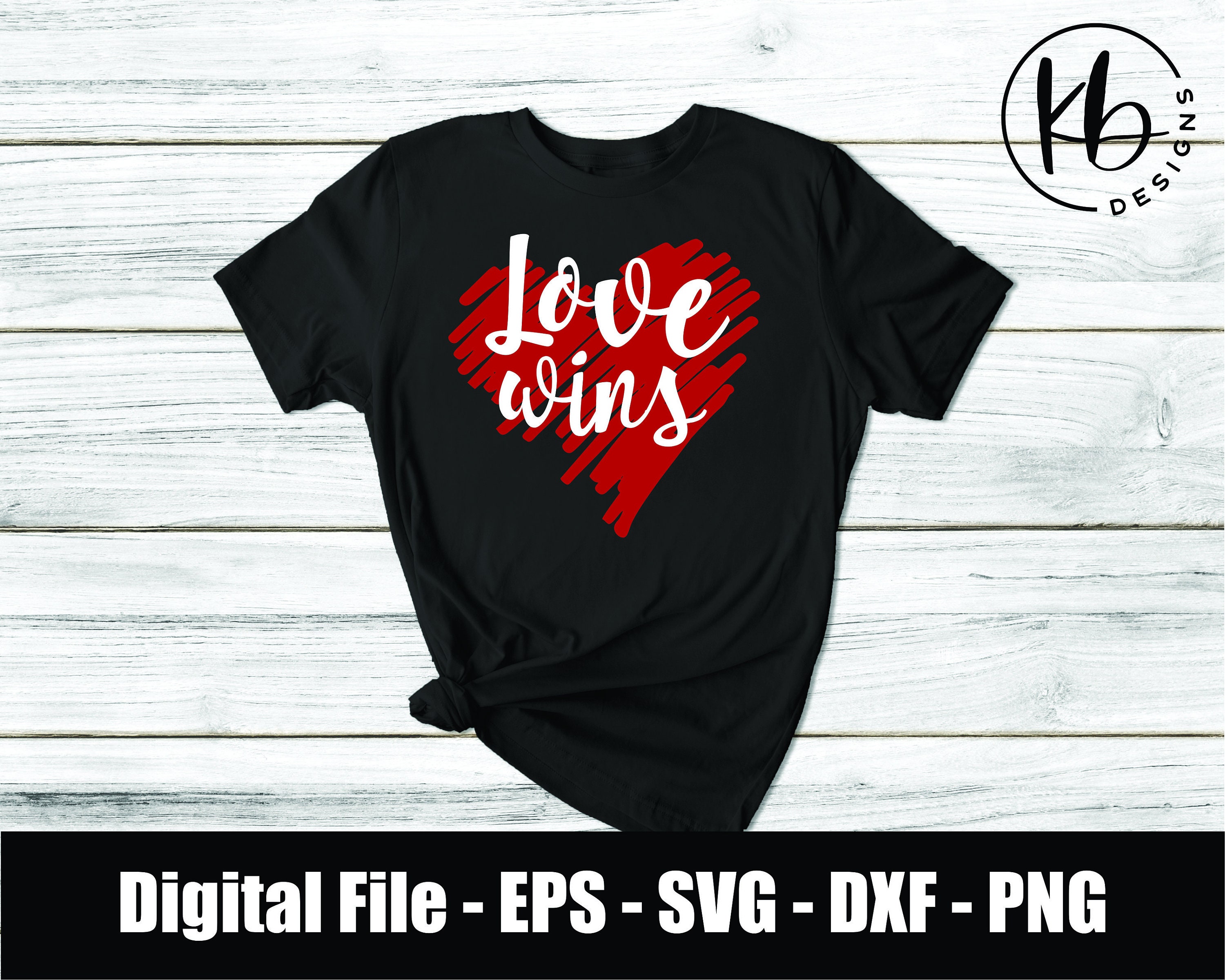 Love Wins Valentine's Day DVG - PNG - Eps - Dxf. Love Wins Heart Svg ...