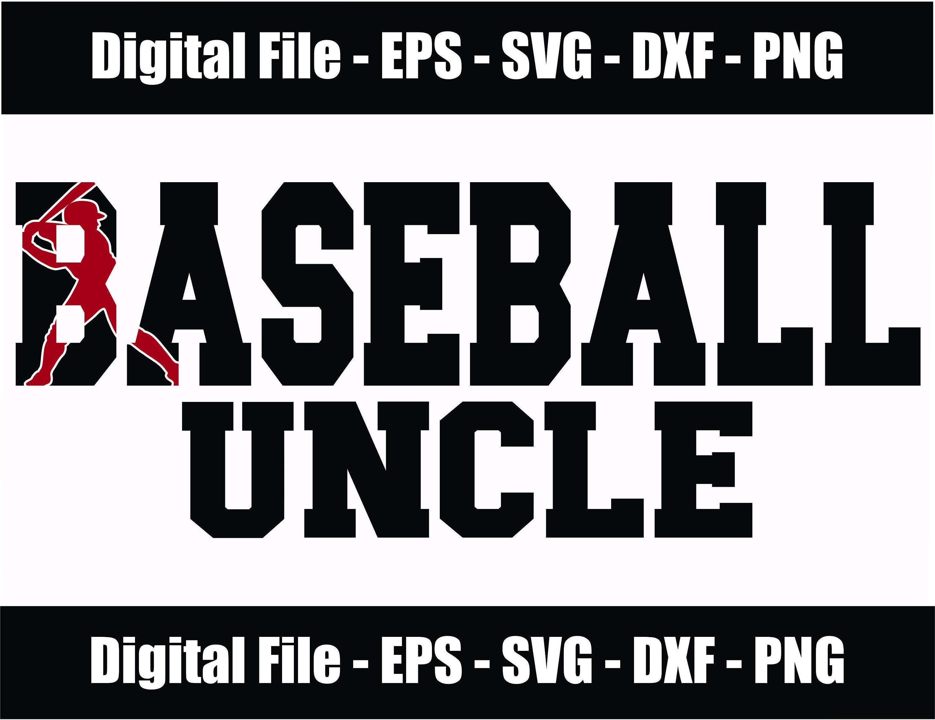 Baseball Uncle SVG PNG Eps Dxf. Baseball Uncle Digital Files. Baseball ...