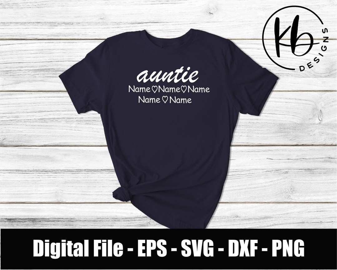 Auntie Hearts Kids Names Digital SVG - EPS - Eps - Svg. Auntie Loves ...