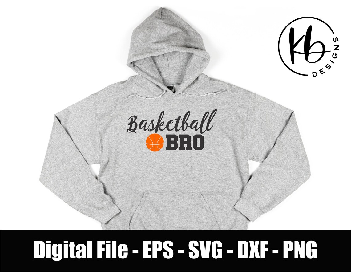 Basketball Bro Digital File Download. Basketball Bro SVG PNG Eps. Dxf ...