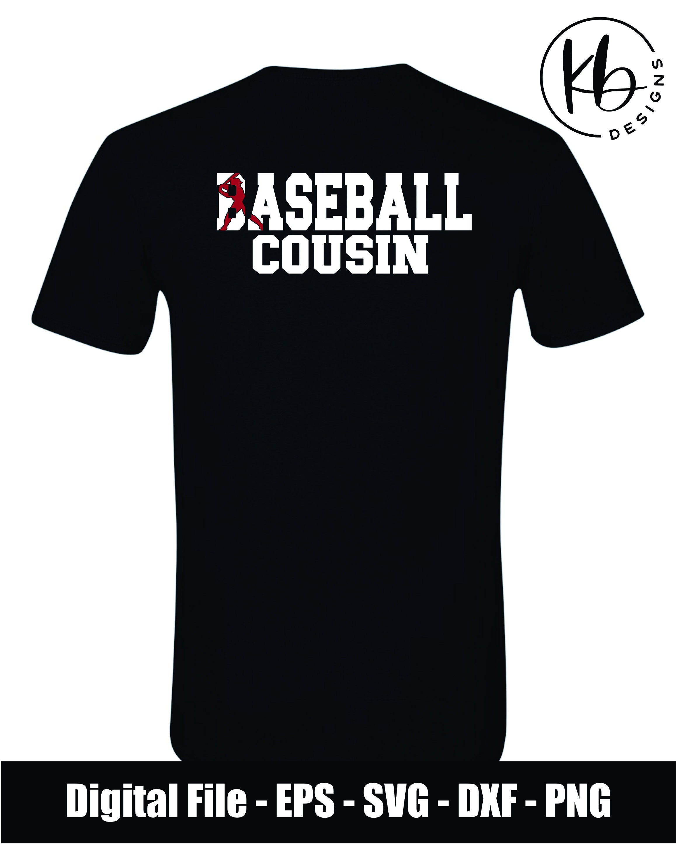 Baseball Cousin SVG - PNG - Eps - Dxf. Baseball Cousin Digital Files ...