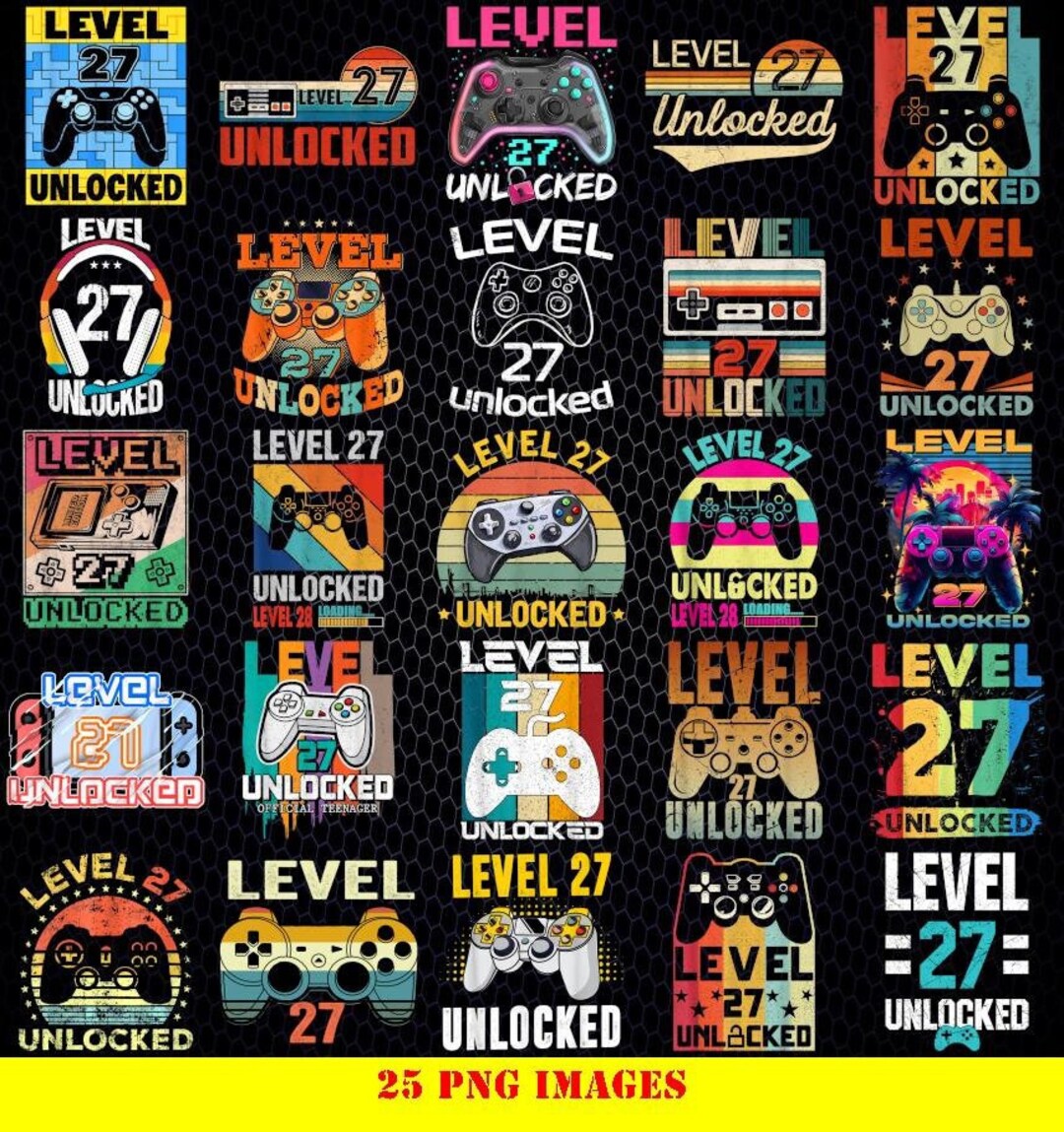 Level 27 Unlocked Png, 27th Birthday Gift for Gamers Png - Etsy