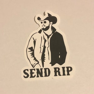 Yellowstone Send Rip Sticker/decal - Etsy