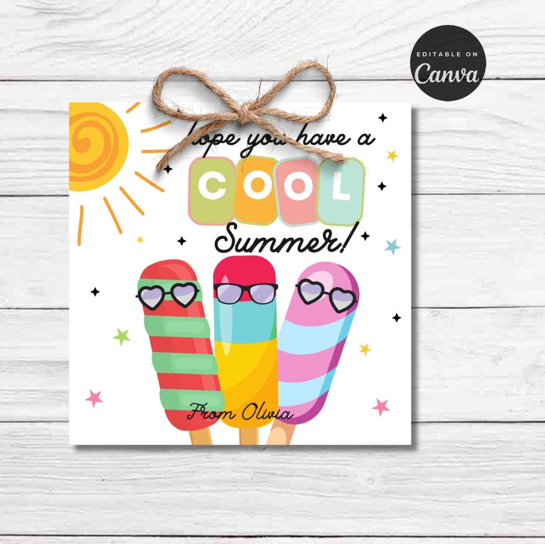 Editable End of School Year Tag Last Day of School Cool Tag Have a Cool ...