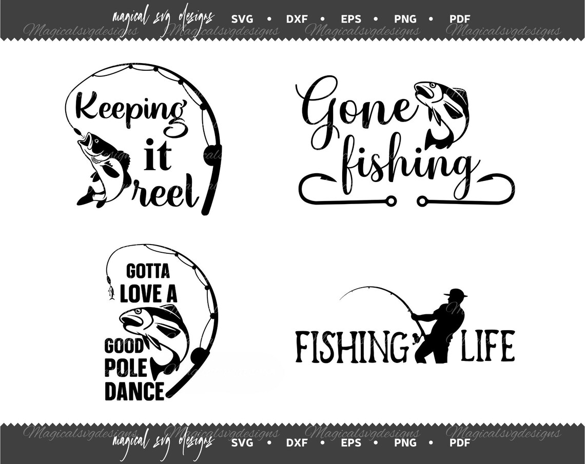 Fishing Svg Bundle - 4 Svg Designs, Keeping It Reel Svg, Gone Fishing ...