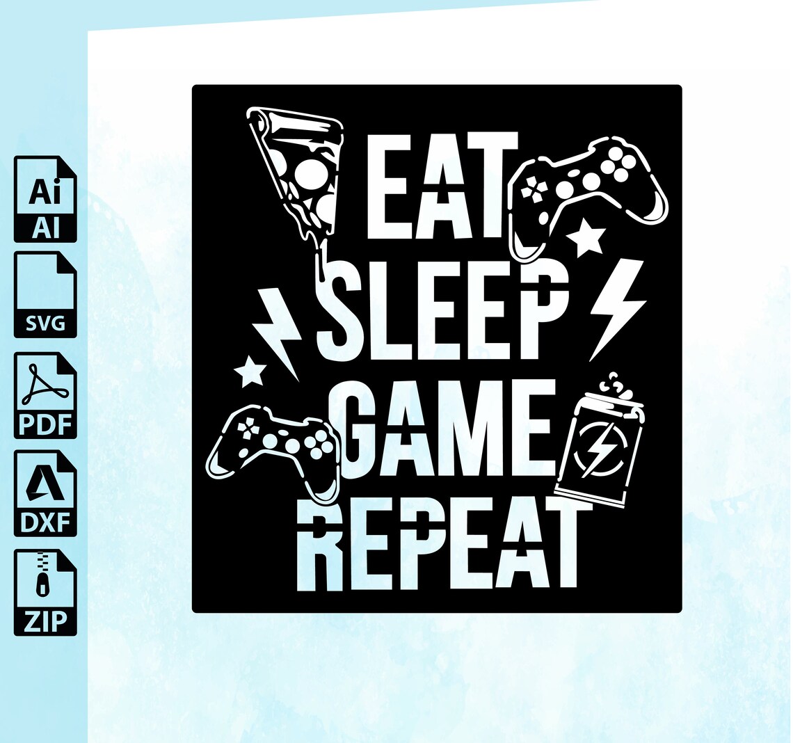 Eat Sleep Game Repeat SVG Dxf Files Gamer Svgvideo Game - Etsy