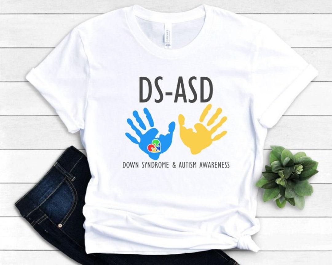 Down Syndrome Autism Dual Diagnosis Awareness Shirt, DS-ASD Awareness ...