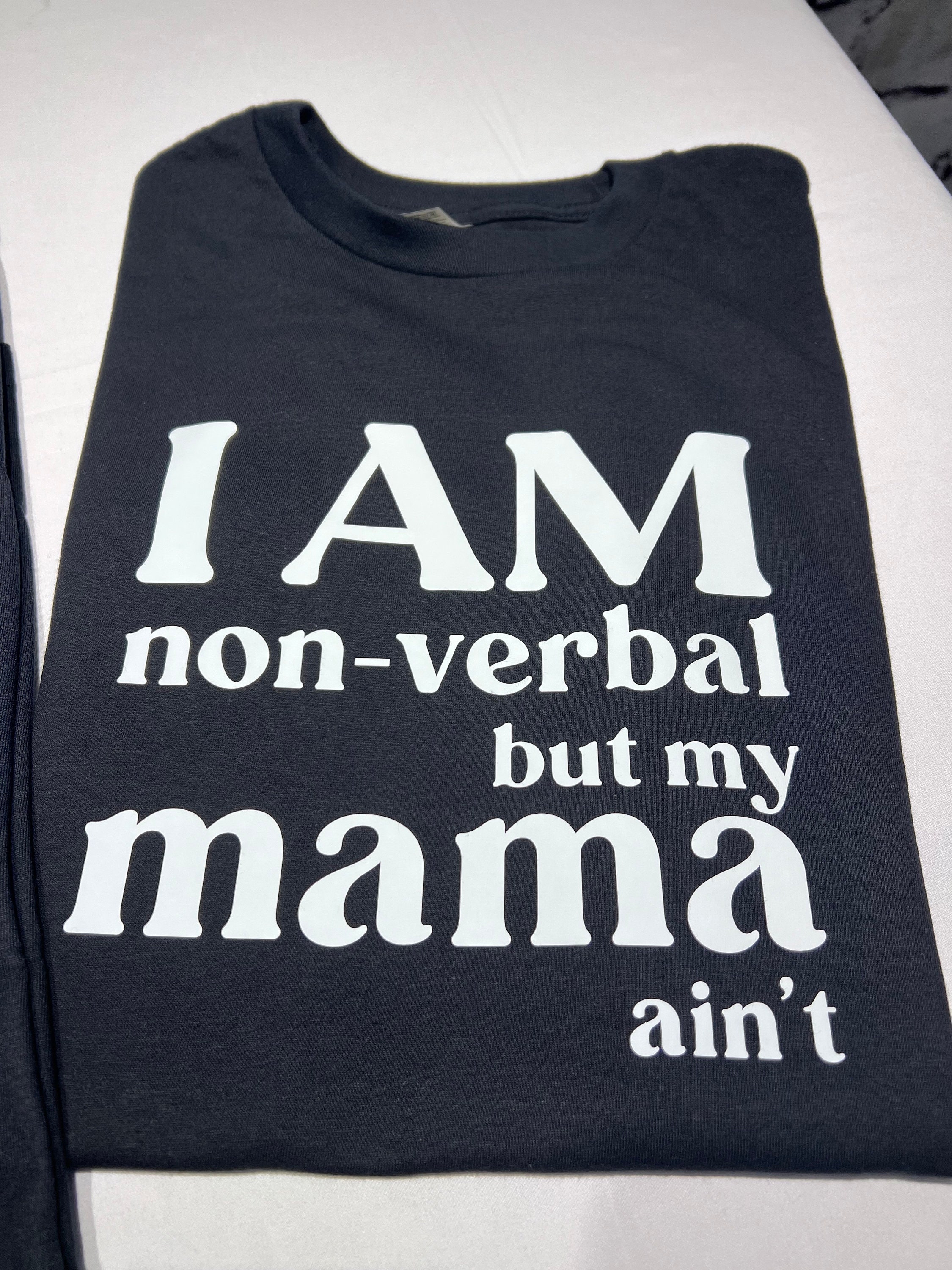 I Am Non Verbal but My Mama Ain't Shirt, Special Needs Mom Shirt, Down ...