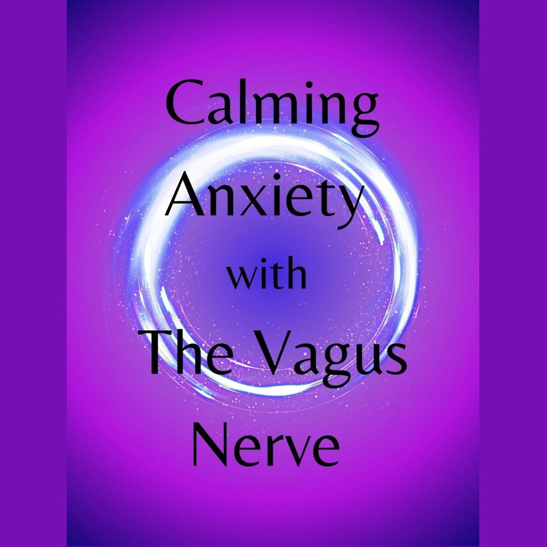 Calming Anxiety With the Vagus Nerve: A How to Guide Digital Download ...