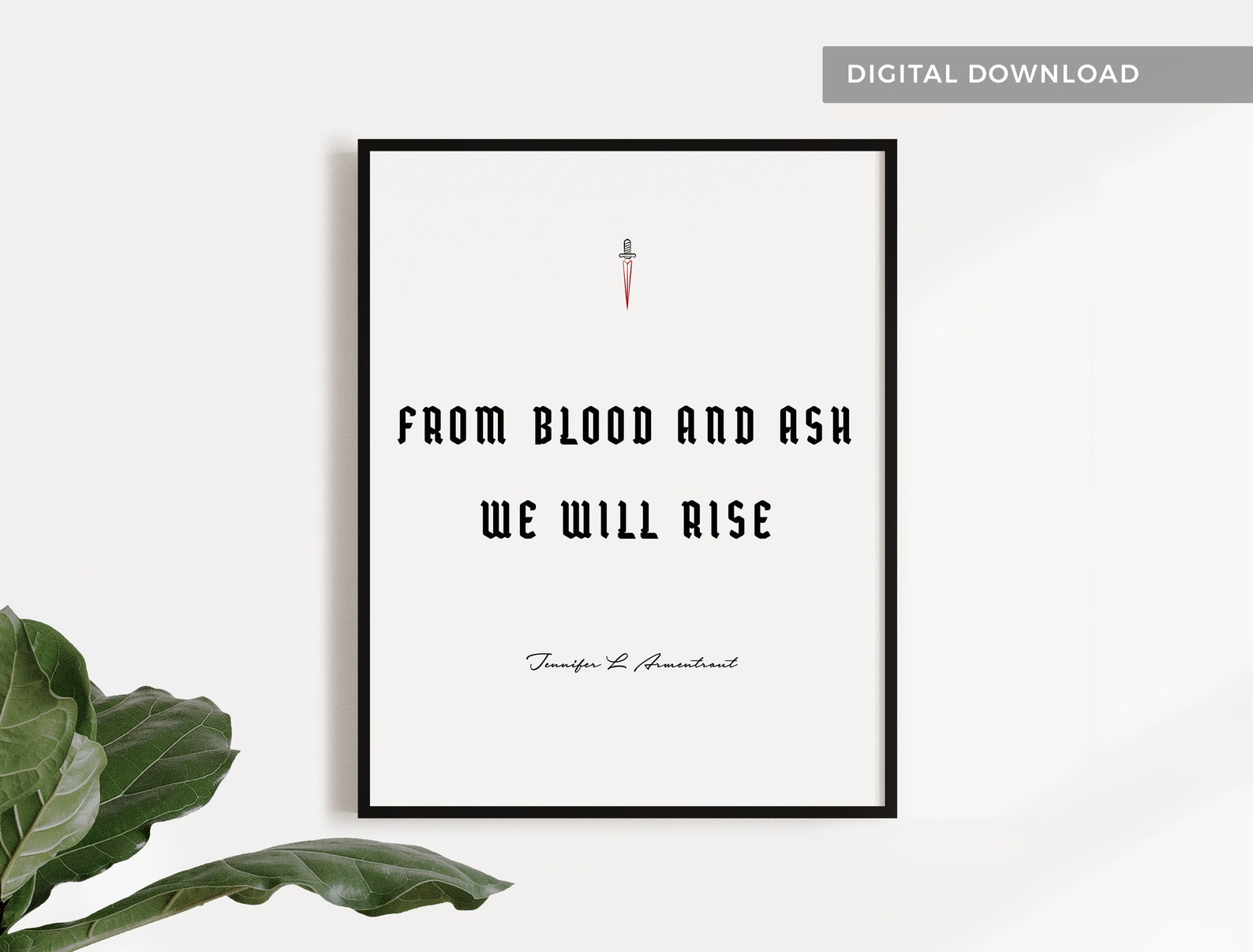 FBAA JLA Book Quote Printable Wall Art Poster | From Blood and Ash, We ...