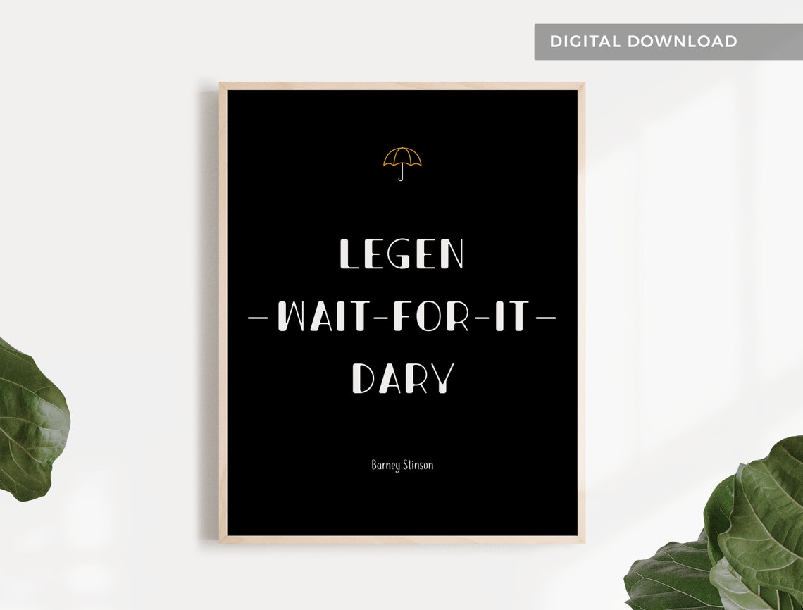 HIMYM Quote Printable Wall Art Poster | Barney Stinson | Legen - Wait ...