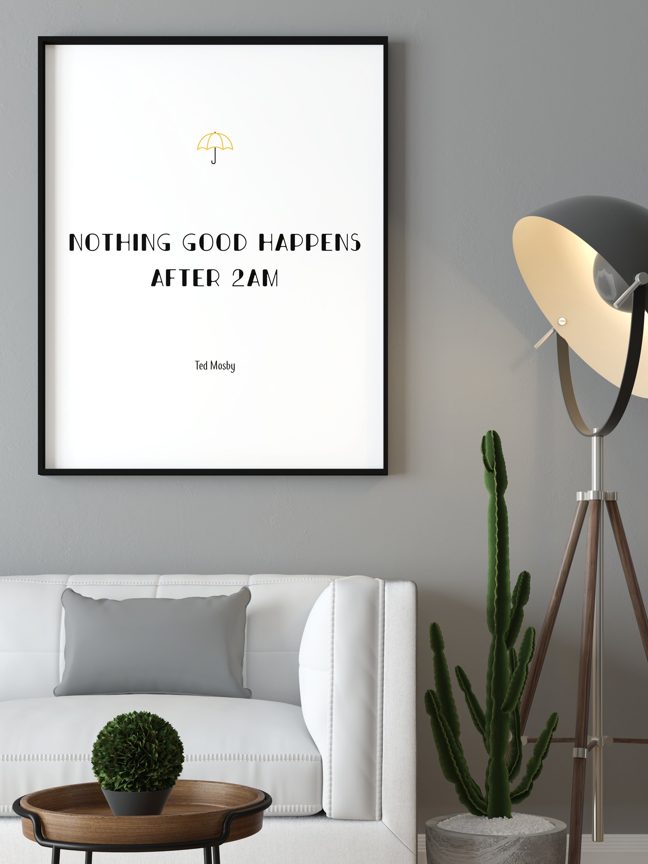 HIMYM Quote Printable Wall Art Poster | Ted Mosby | 2am | TV Series ...