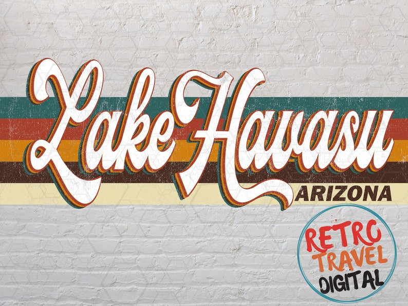 Lake Havasu Arizona Sublimation, Retro, Vintage, Distressed, Grunge ...