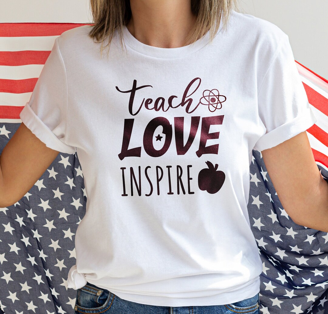 Teach Love Inspire Tshirt Teach Tshirt Teachers Day Gift - Etsy
