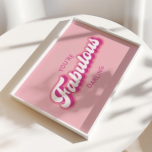 You're Fabulous Darling Retro Positive Fun Pink Art Print. Absolutely ...