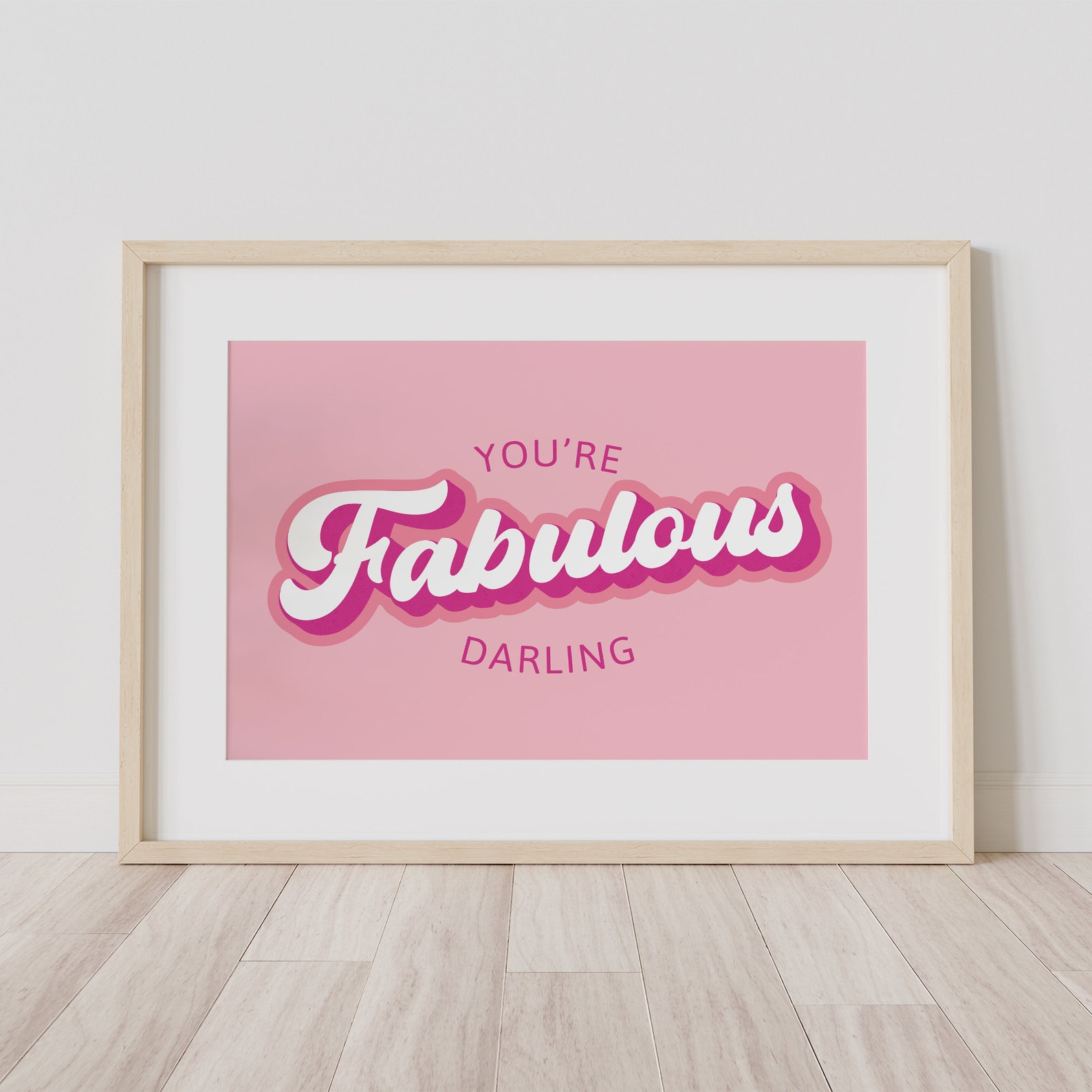 You're Fabulous Darling Retro Positive Fun Pink Art Print. Absolutely ...