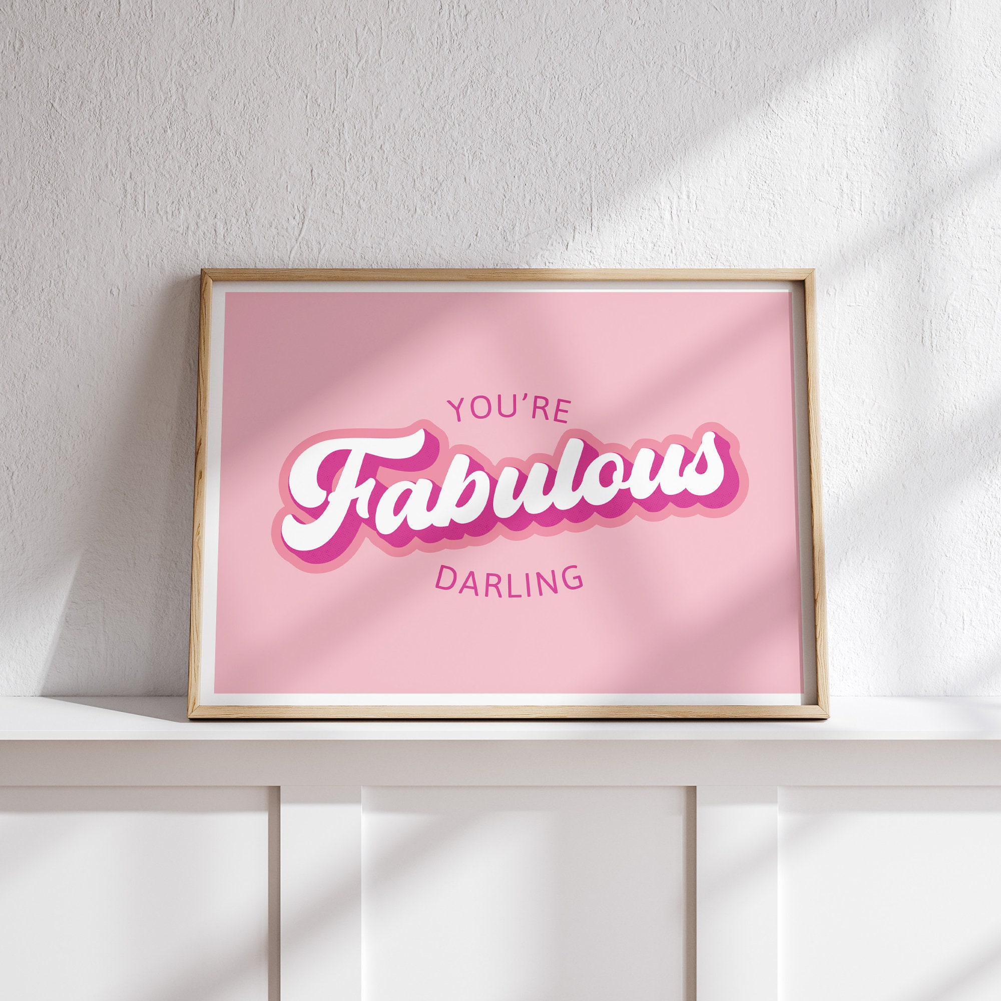 You're Fabulous Darling Retro Positive Fun Pink Art Print. Absolutely ...
