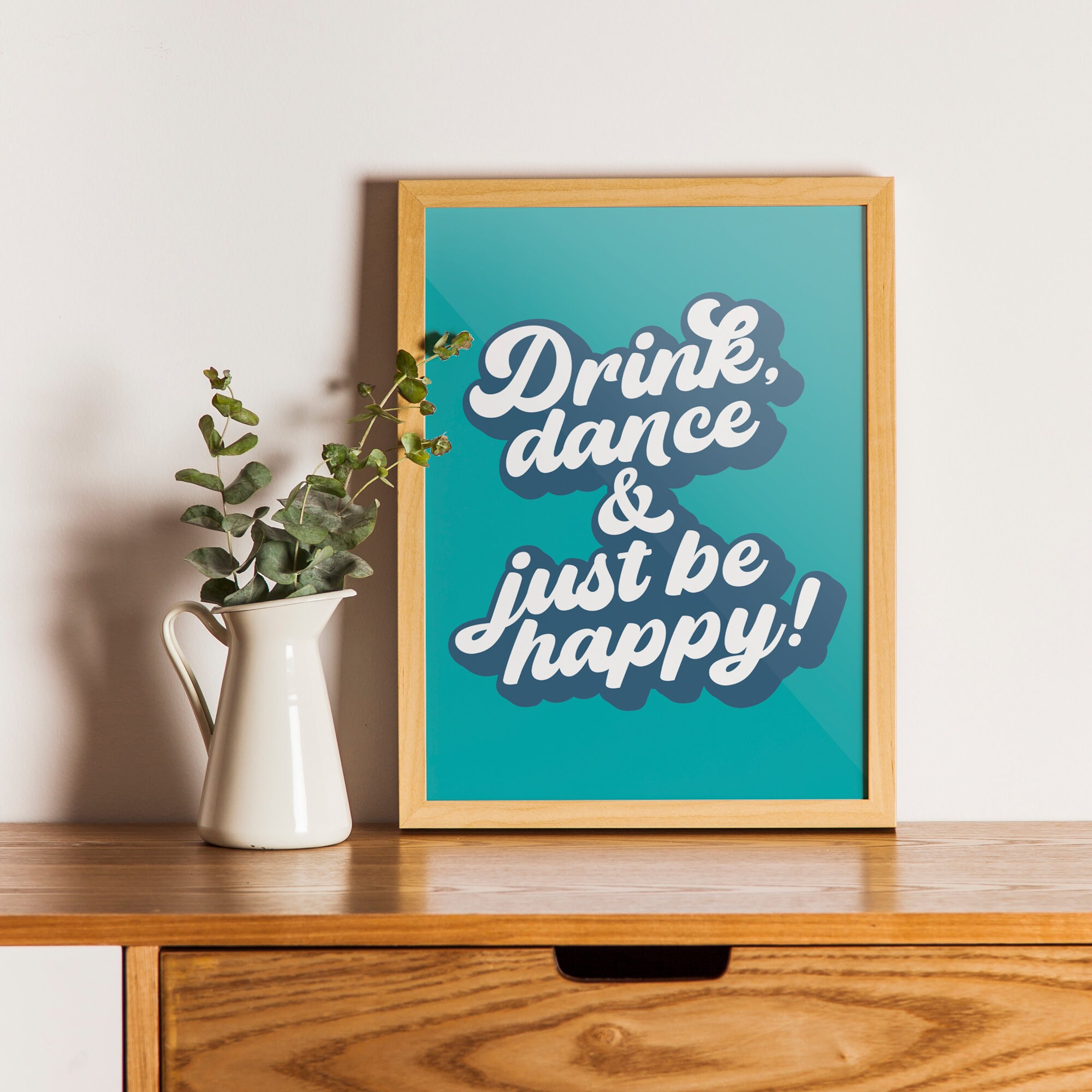 Drink Dance & Just Be Happy Word Art Print Fun Alcohol - Etsy