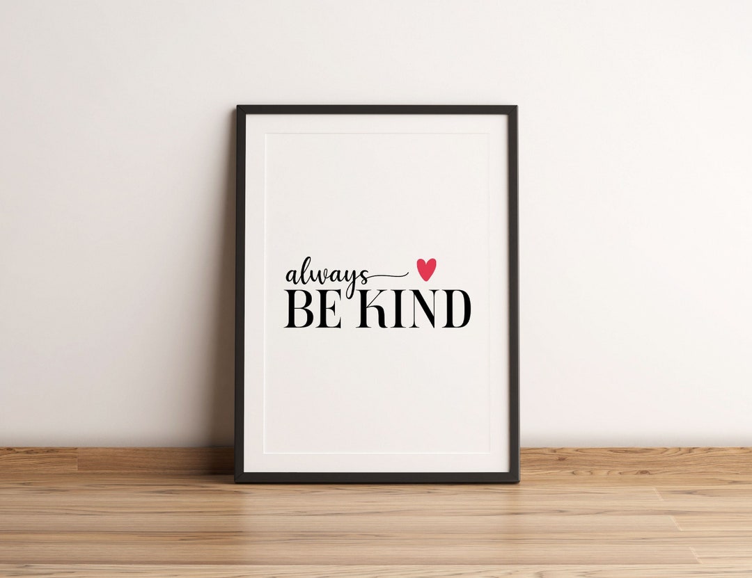 Always Be Kind Word Art Print Typographic Print Wall Art - Etsy