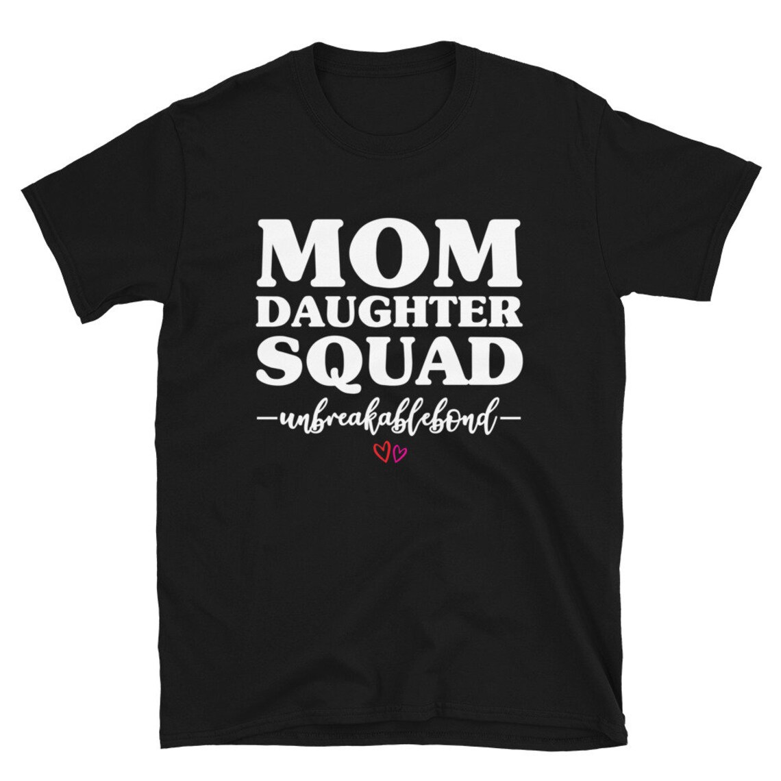 Mom Daughter Squad Unbreakable Bond Shirt Mom Daughter Etsy