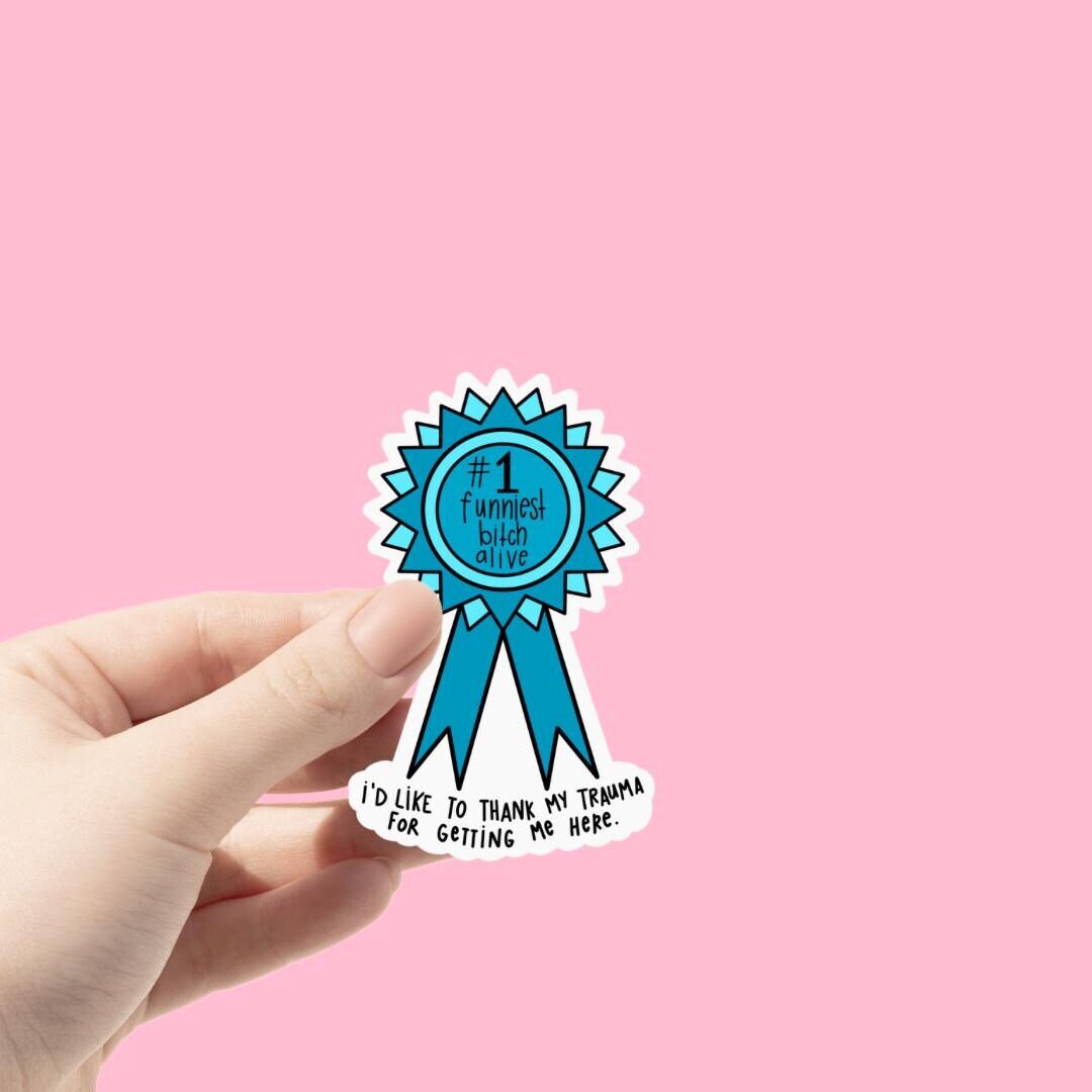 Trauma Sticker, Funny Sticker, Award Sticker, Sarcastic Sticker, BPD ...