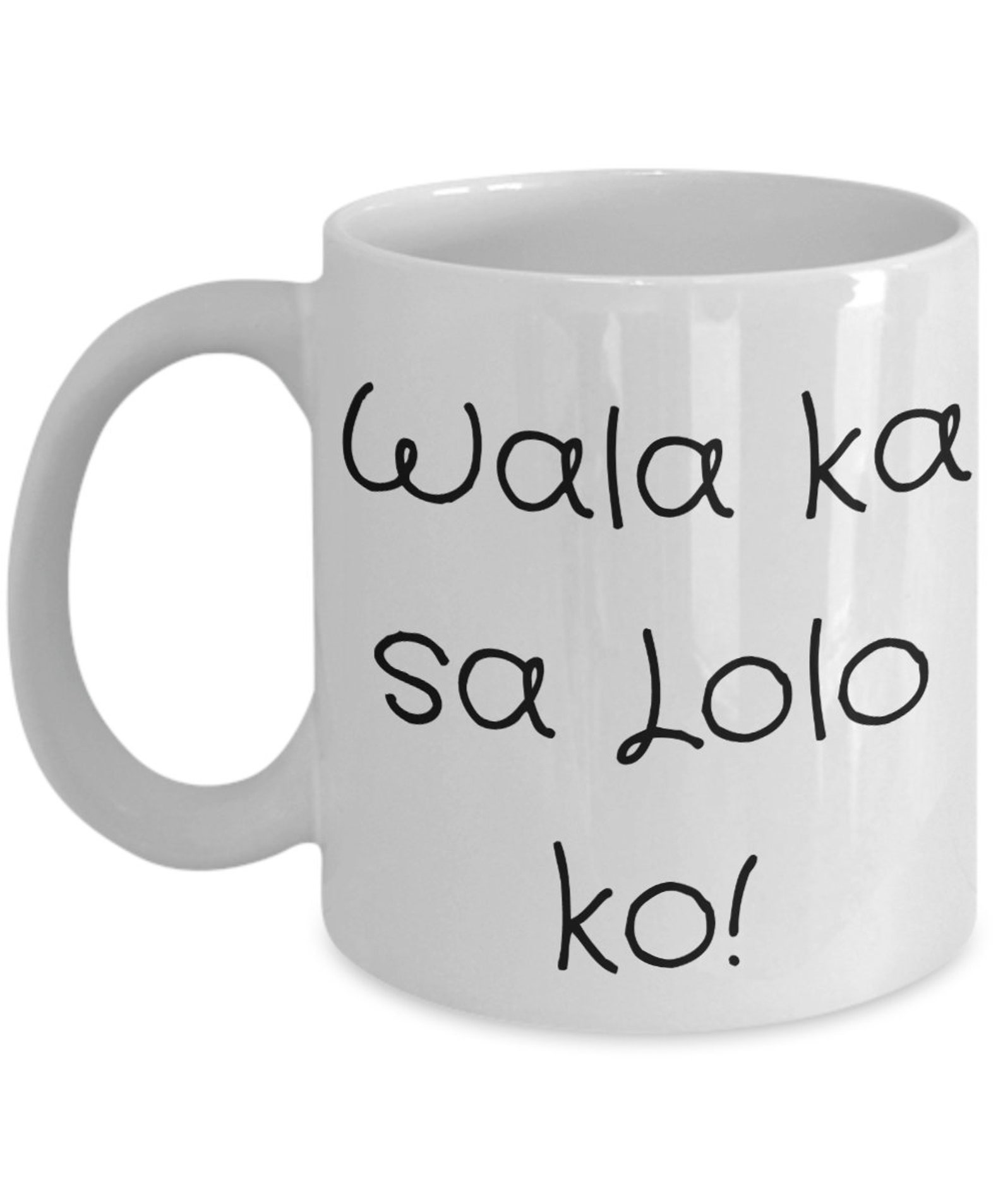 Lolo T Filipino Grandfather Coffee Mug Tea Cup Pinoy T Etsy