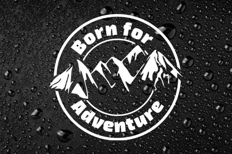 Born for Adventure Mount Decal Sticker Camper Van Sticker - Etsy