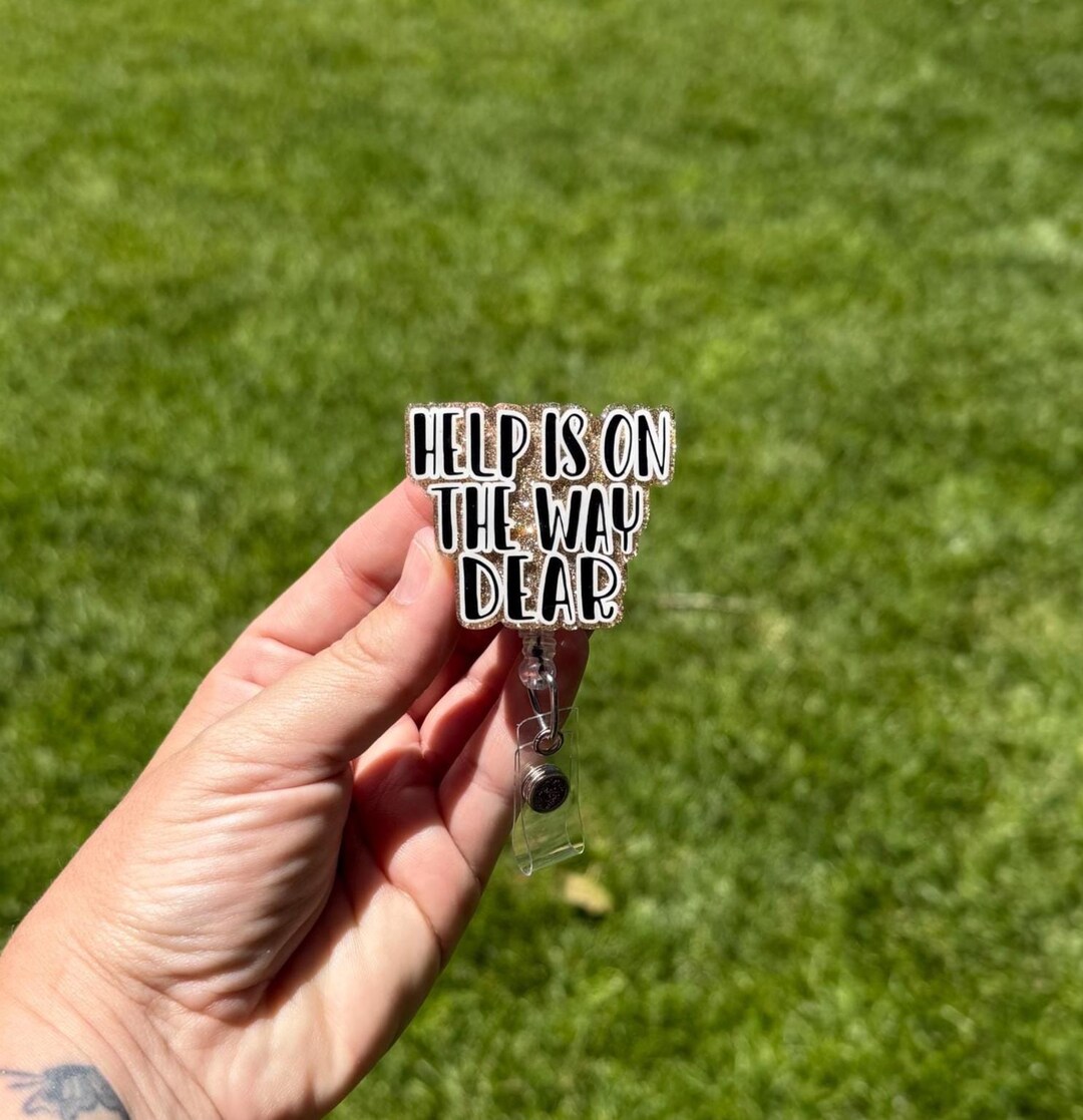 Help is on the Way Dear Retractable Badge Reel - Etsy