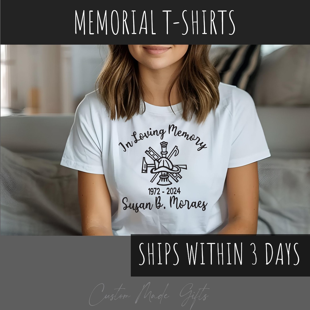 Fire Resue Memorial T-shirts, in Loving Memory T-shirt, Celebration of ...