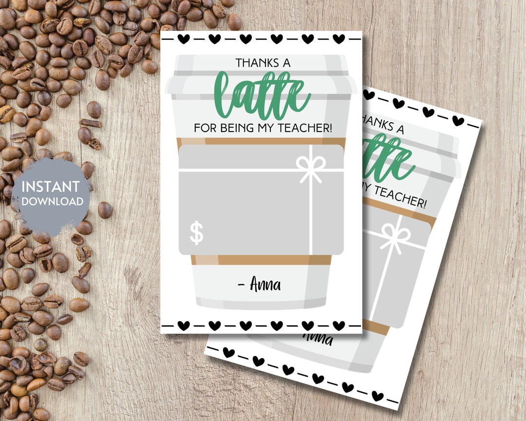 Teacher Appreciation Coffee Gift Card Holder Template, THANKS A LATTE ...