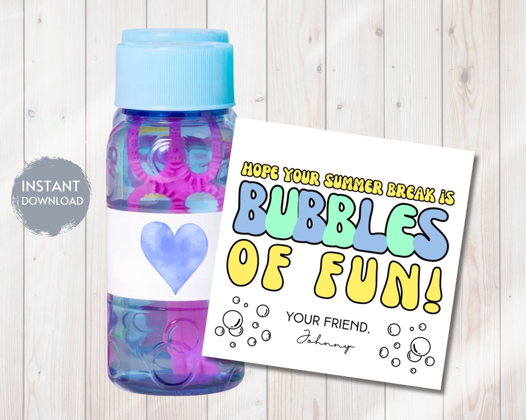 Summer Break Tag Template, Bubbles Gift Tag, Happy Last Day of School ...