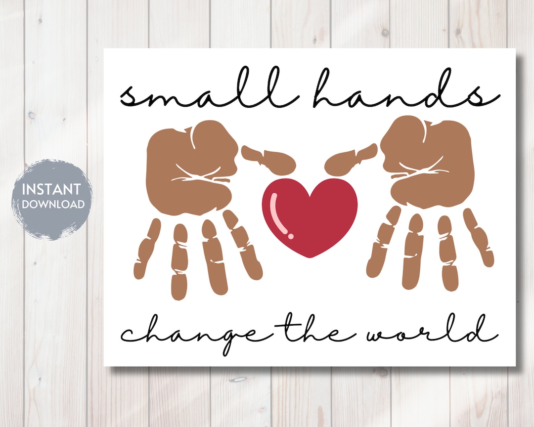 Small Hands Change the World Handprint TEMPLATE, Digital Download, MLK ...