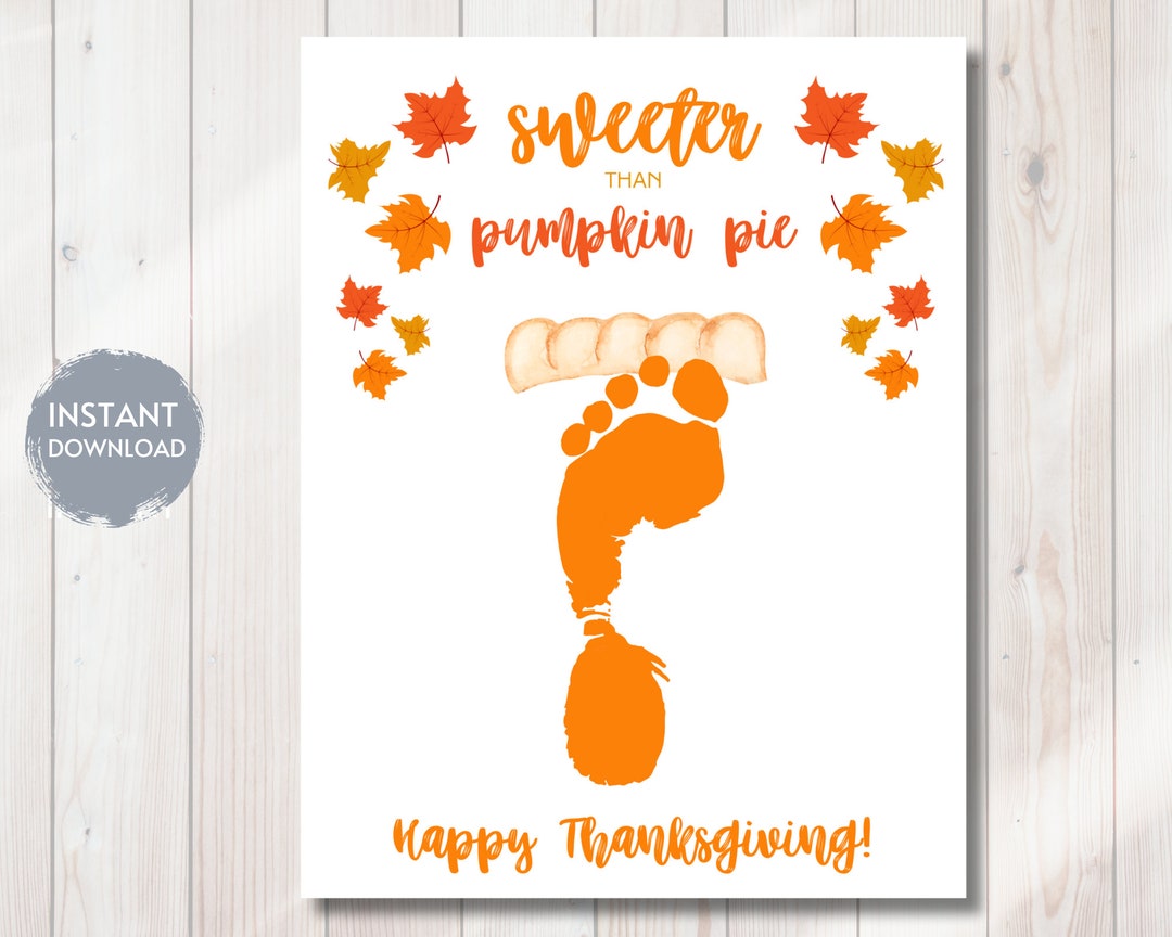 THANKSGIVING Footprint Craft TEMPLATE, Sweeter Than Pumpkin Pie Craft ...