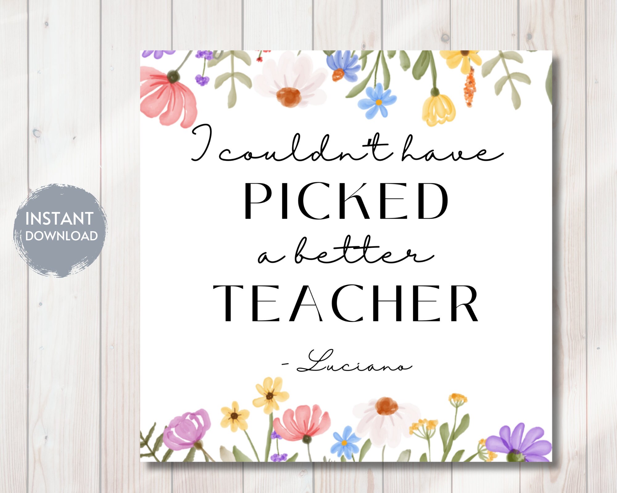 Floral Teacher Appreciation Gift Tag, Couldn't Have Picked a Better ...