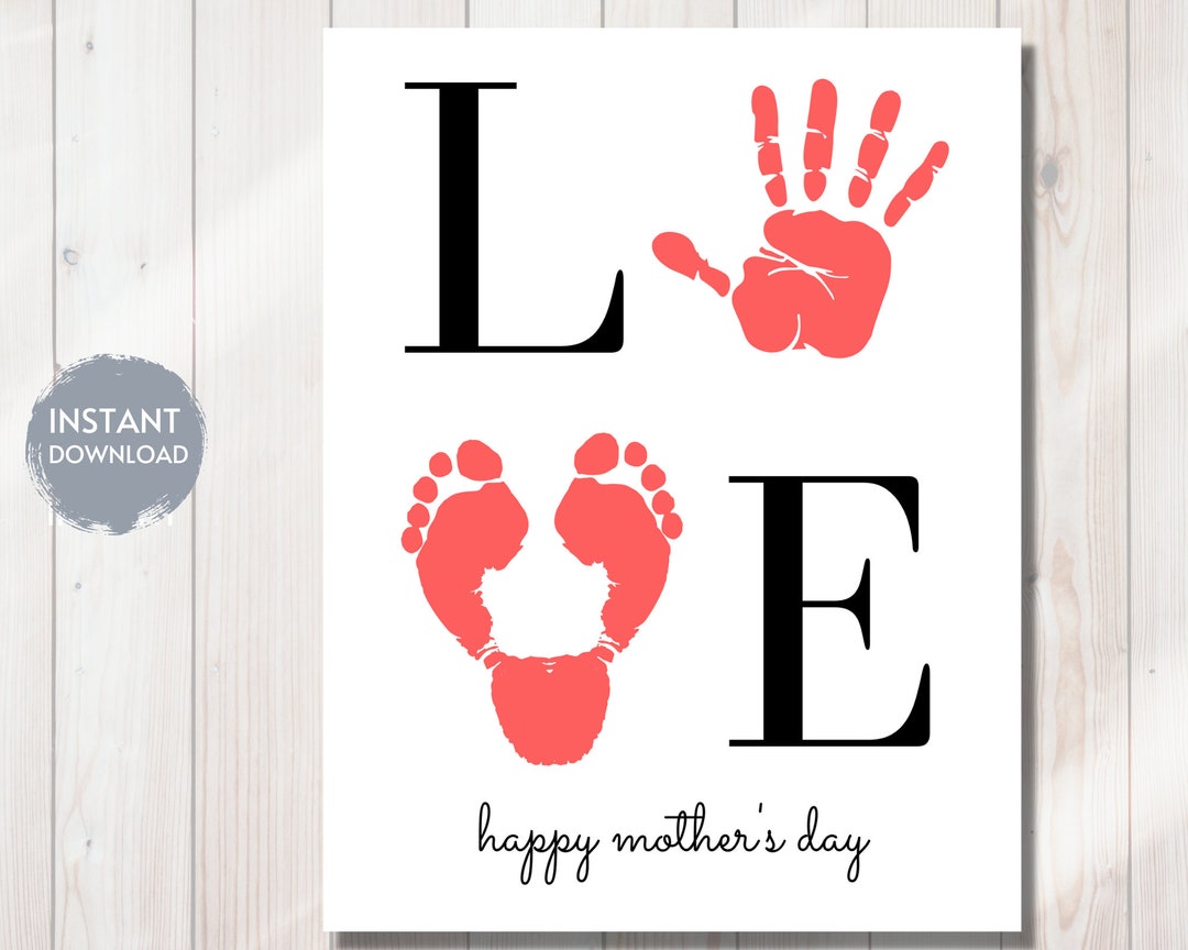 LOVE - Handprint / Footprint Mother's Day Gift - Happy Mother's Day ...