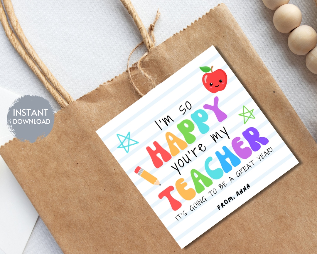 Teacher Appreciation Gift Tag, I'm so Happy You're My Teacher Tag ...