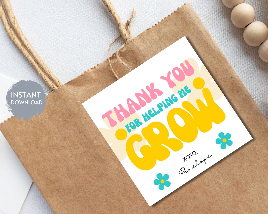 Teacher Appreciation Gift Tag Template, Thank You for Helping Me Grow ...