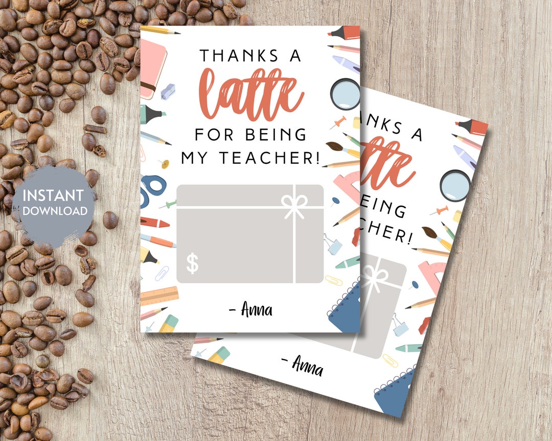 Teacher Appreciation Coffee Gift Card Holder Template, THANKS A LATTE ...