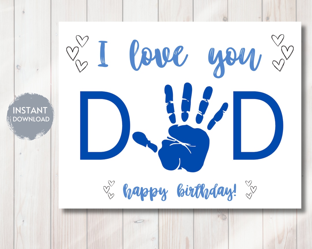 Happy Birthday DAD Handprint TEMPLATE, Digital Download, I Love You Dad ...