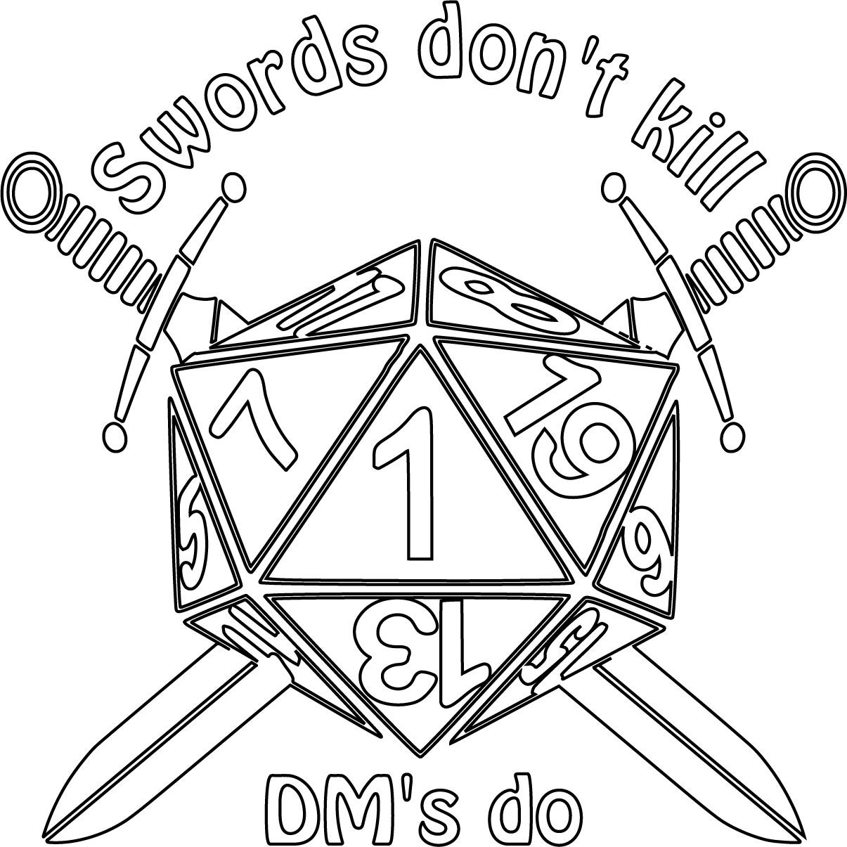 Dungeons and Dragons D20 Swords Dont Kill Dms Do - Etsy