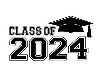 Graduation 2024 Svg Png Printable Digital Prints Pdf Ai Class of 2024 ...