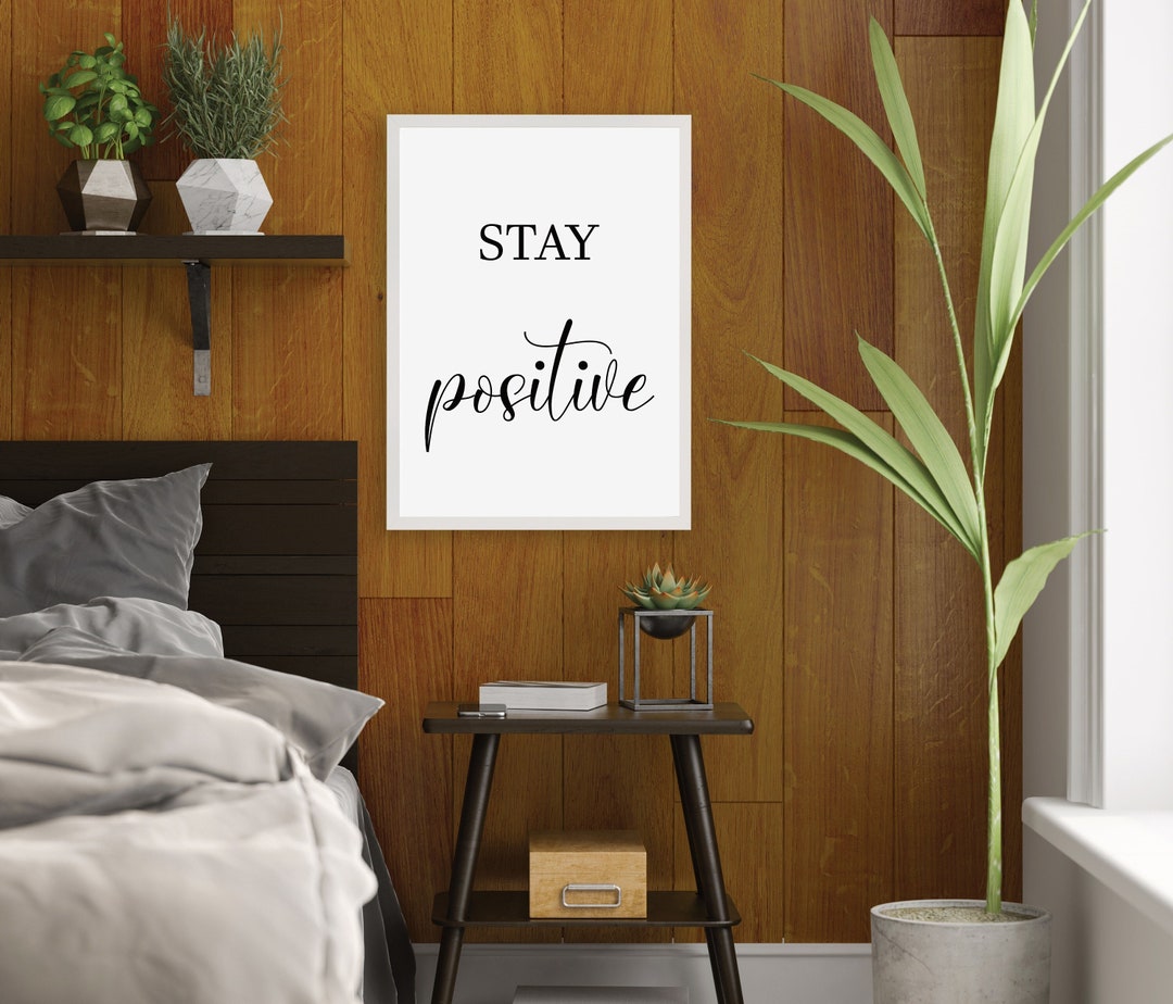 Stay Positive, Bedroom Wall Art, Modern Wall Art, Minimalist Wall Art ...