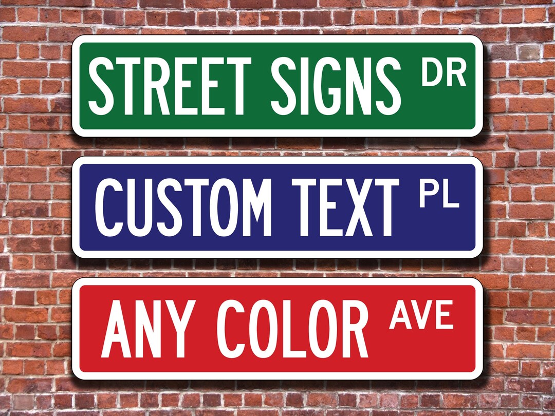 Custom Sign, Custom Street Sign, 11 Font Colors