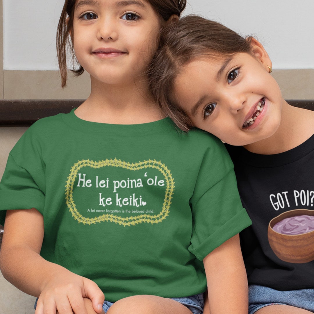 Keiki (youth) Pakalana Lei Shirt, Hawaiian Proverbs Shirt, He Lei Poinaʻole Ke Keiki Tee, Back ...