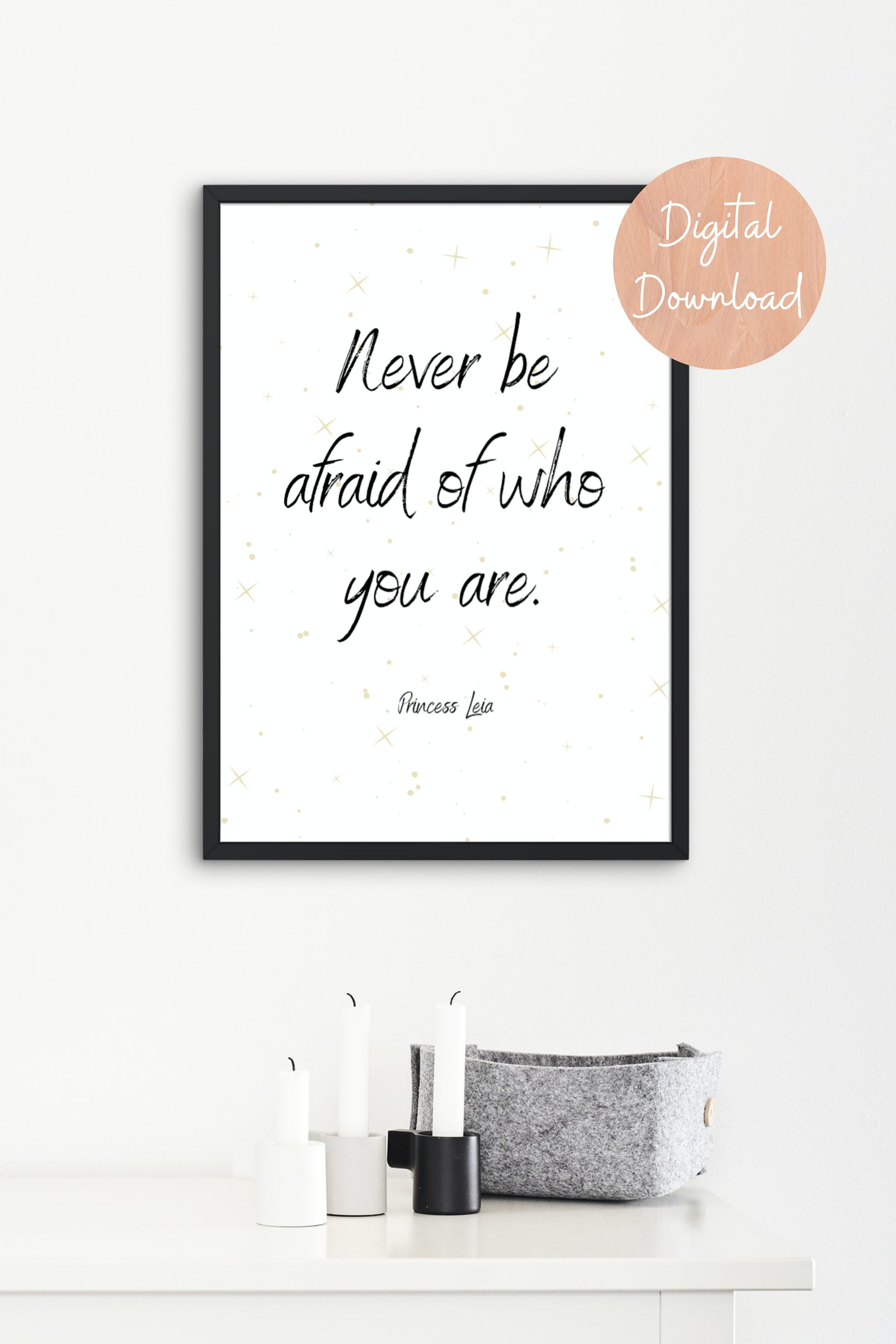 Star Wars Quote, Princess Leia, Never Be Afraid of Who You Are ...