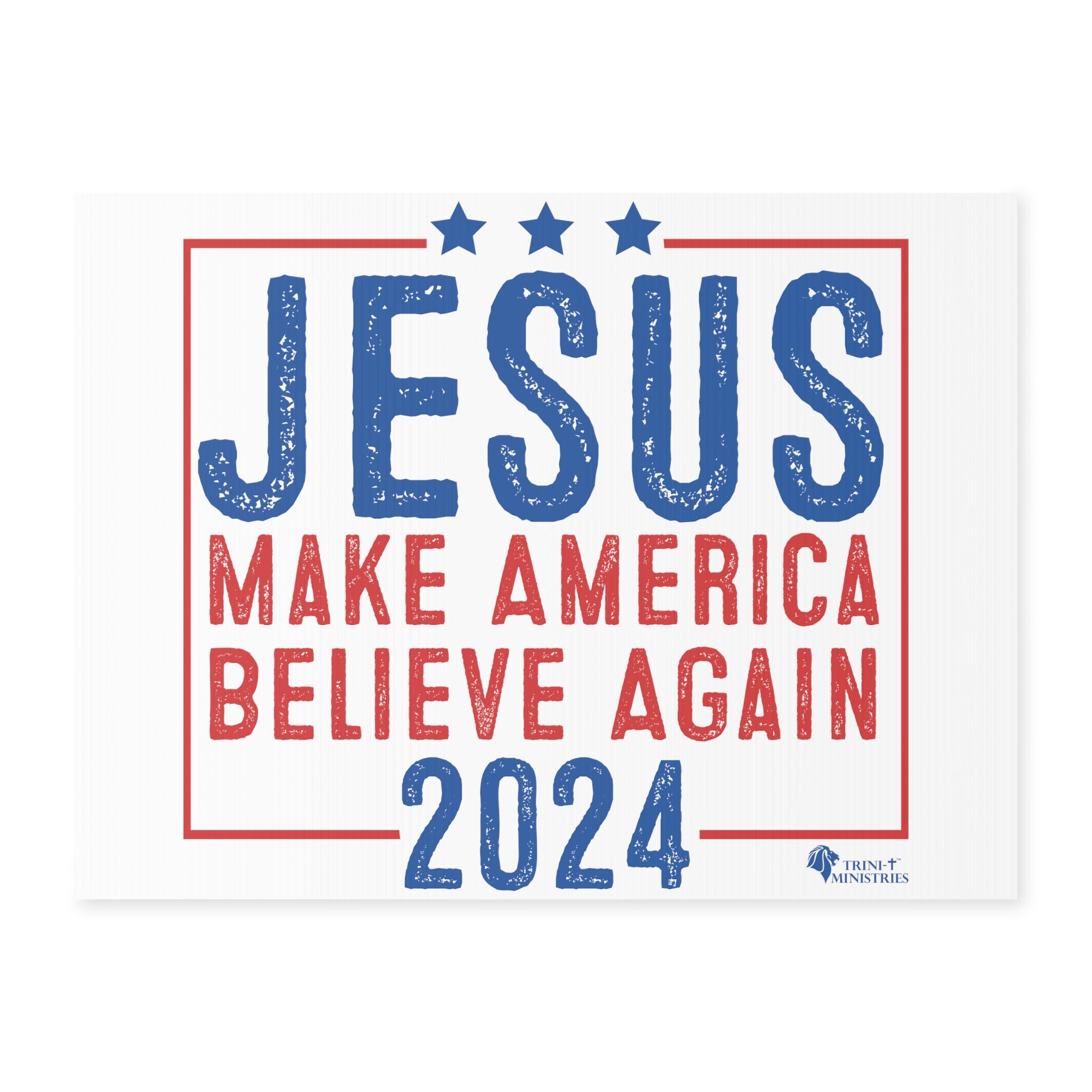 Jesus 2024 Campaign Yard Sign Make America Believe Again Faith Lawn ...