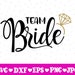 Team Bride Svg, Team Bride Png, Bride Svg, Bride Png Team Bride Shirt ...