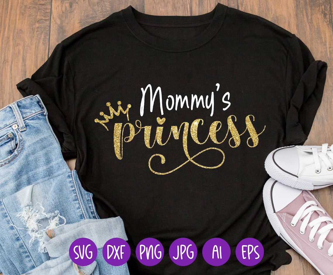 Mommy's Princess SVG, Princess Svg, Mom Svg, Onesie Svg, Mommy's Girl ...