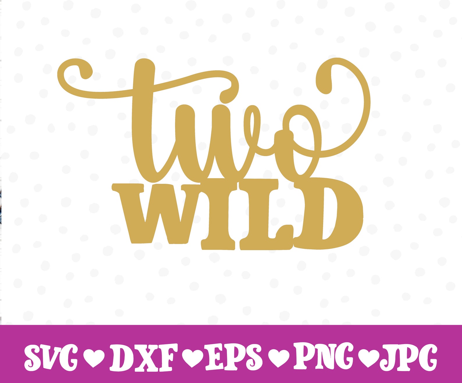 Two Wild Svg, Cake Topper Svg, Two Cake Topper Svg, Cake Toppers Svg ...