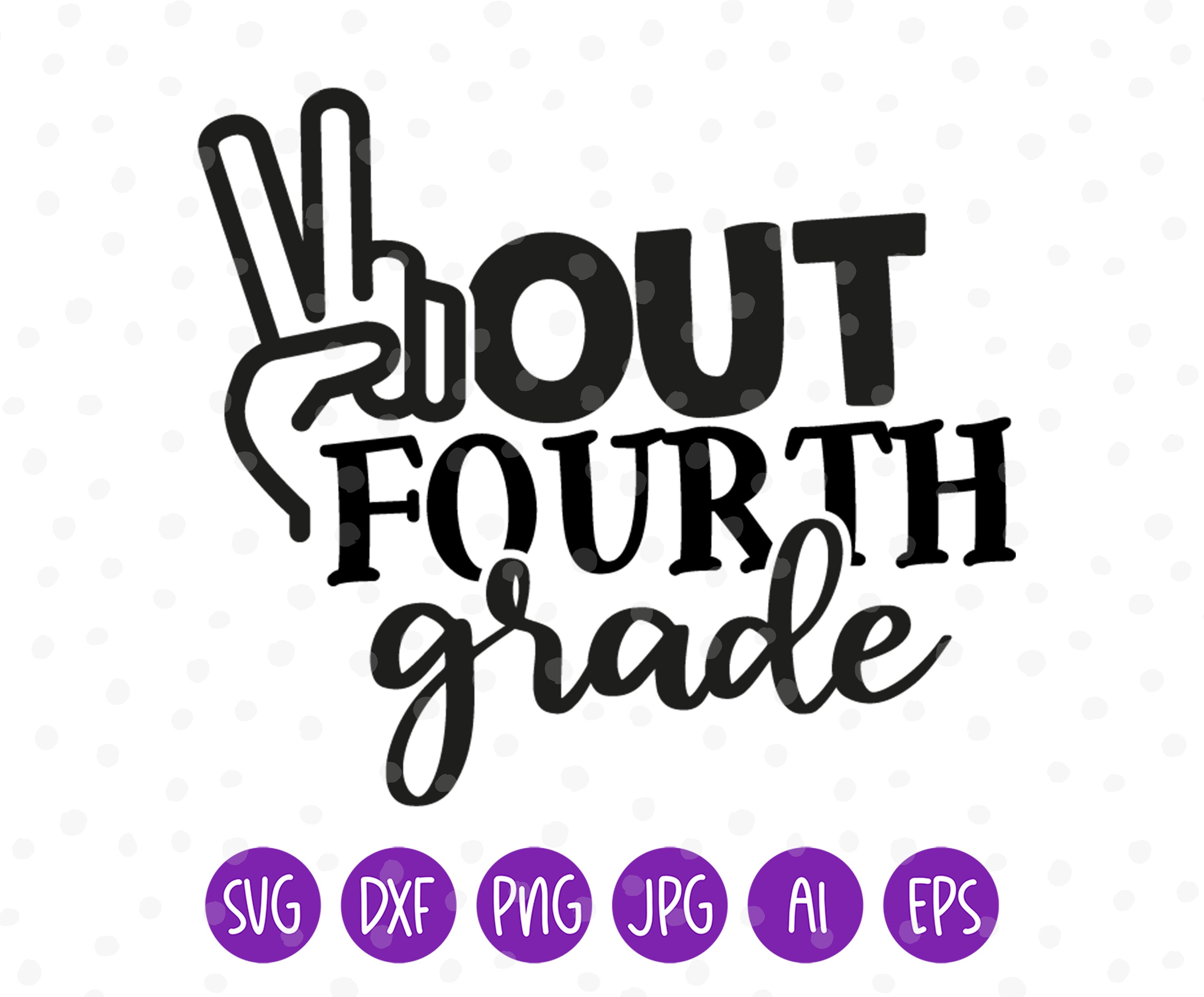Peace Out Fourth Grade Svg, Last Day of School Svg, Kids End of School ...